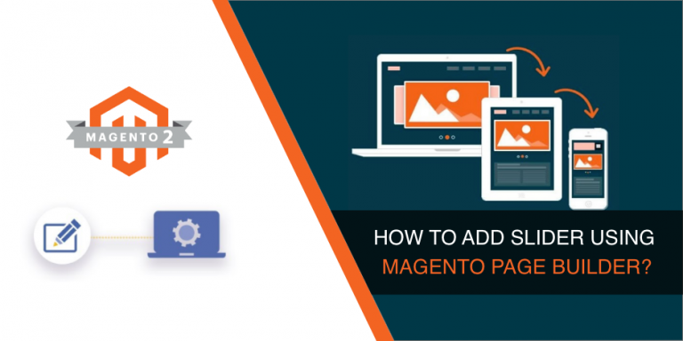How to Add a Slider Using Magento 2 Page Builder | Bay20 Software